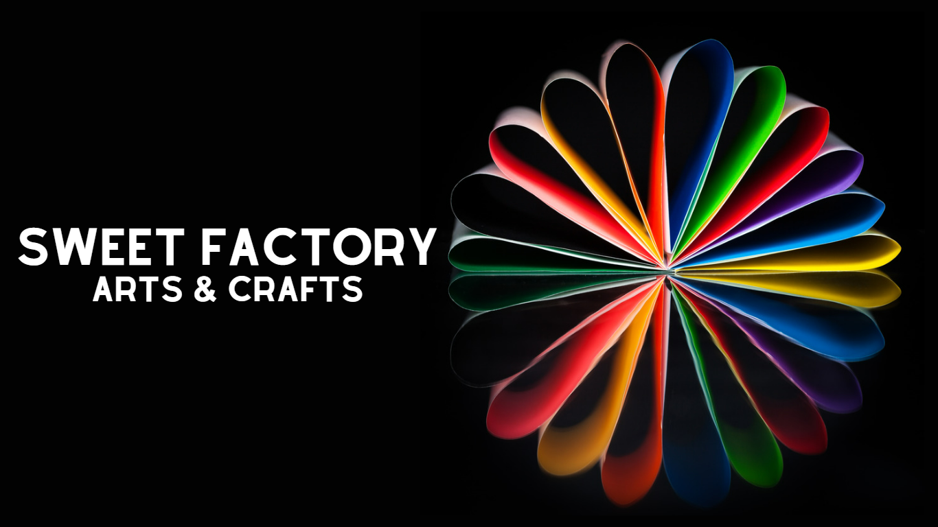 Sweet Factory - Home – Sweet Factory Arts & Crafts